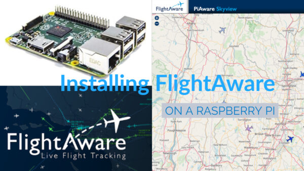 Installing FlightAware on a Raspberry Pi | Alexander C. Hubbard