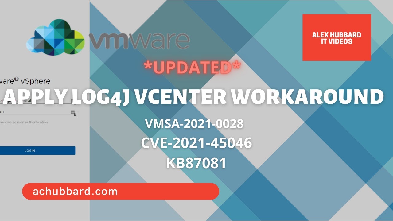 *UPDATED* VMWare vCenter Log4J Workaround | VMSA-2021-0028 | CVE-2021 ...